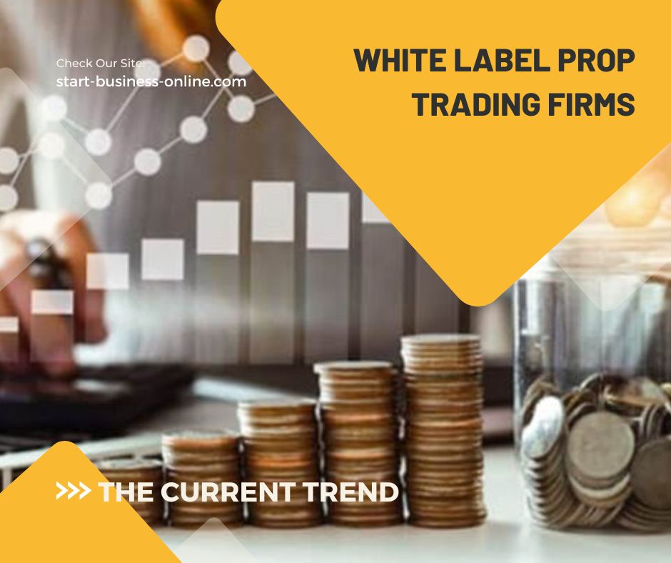 White Label Prop Firm – The IB's & Entrepreneurs new trend